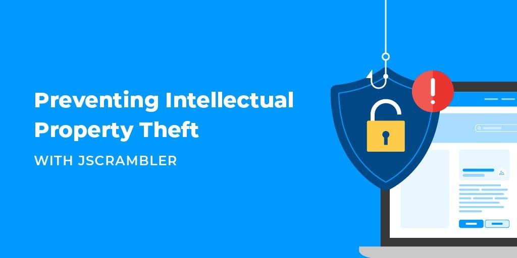 Preventing Intellectual Property Theft with Jscrambler | by Jscrambler ...