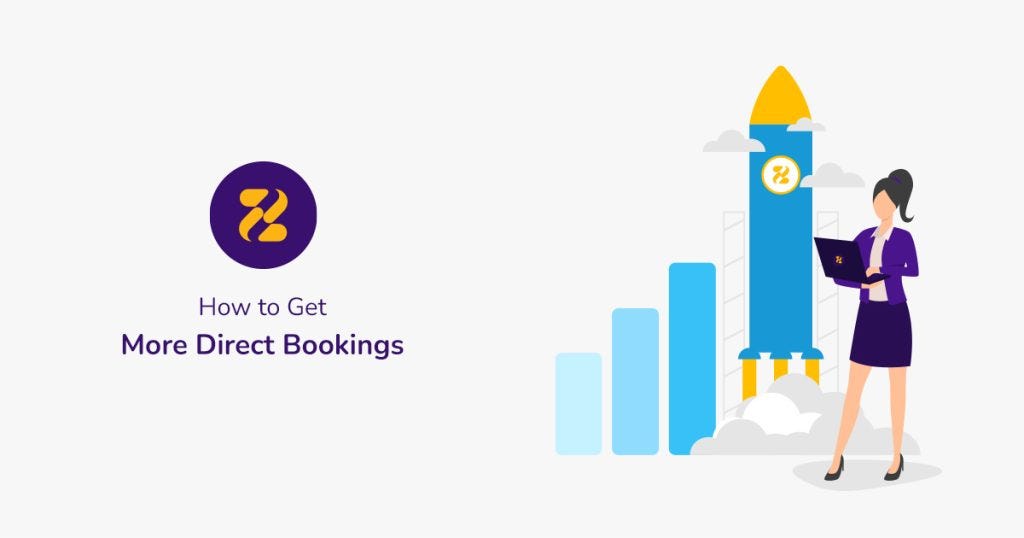 How to Get More Direct Bookings. More direct bookings allow you to grow ...