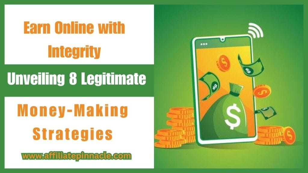 Earn Online with Integrity: Unveiling 8 Legitimate Money-Making ...
