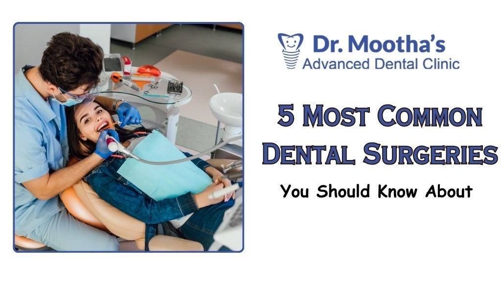 5 Most Common Dental Surgeries You Should Know About | by Altafpatel ...