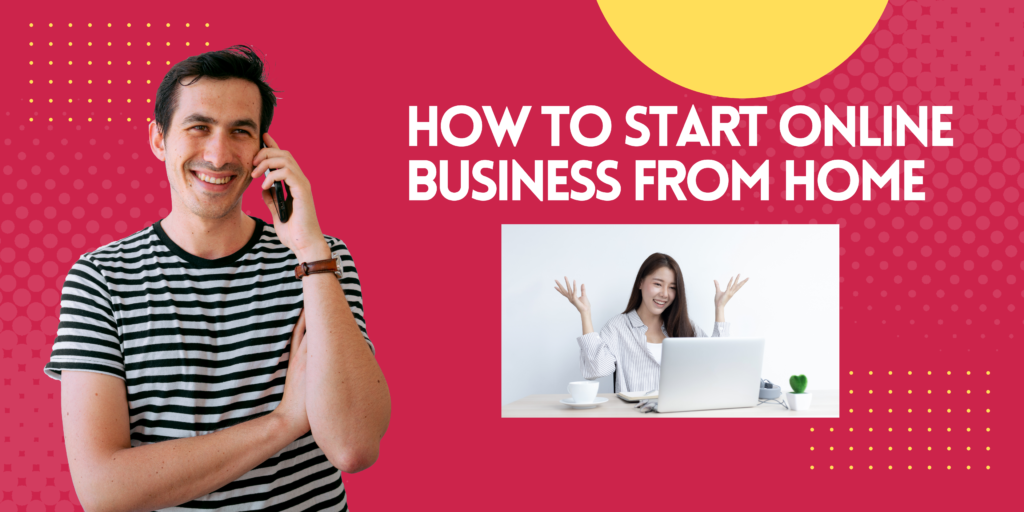 HOW TO START AN ONLINE BUSINESS FROM HOME: | by Tarique Nadeem | Medium