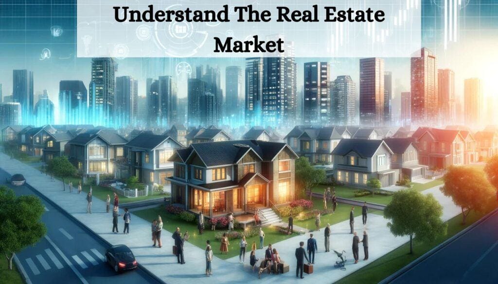 Understand The Real Estate Market | by Jonathan | Medium
