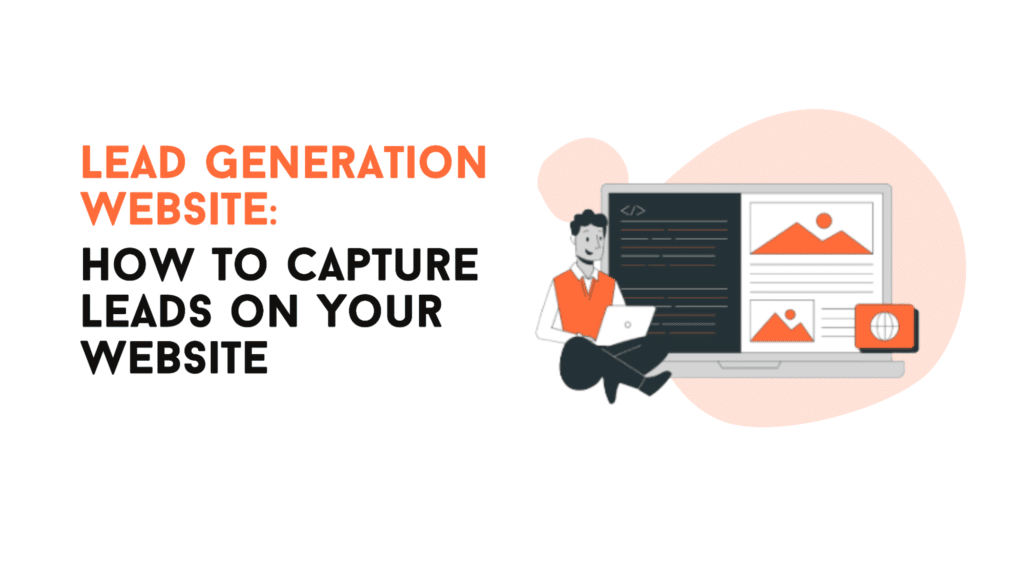 PART 1 — Lead Generation Website — How To Capture as Many Leads on Your ...