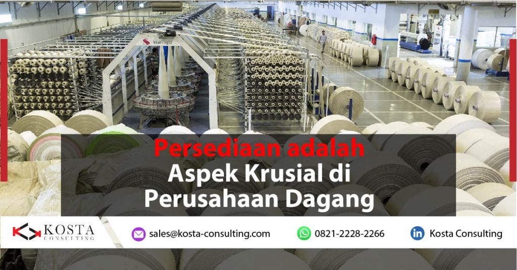 Persediaan adalah Aspek Krusial di Perusahaan Dagang | by KOSTA ...