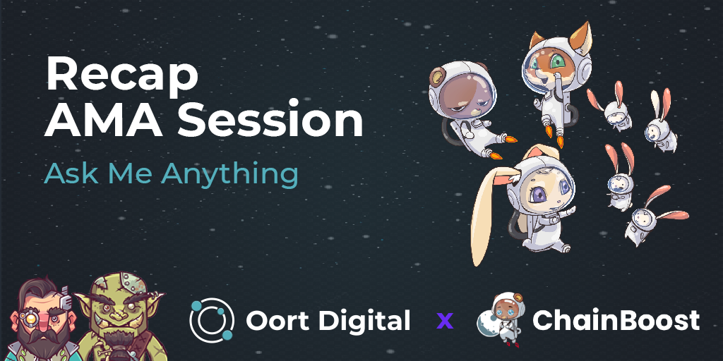 [Bản Dịch] ChainBoost x Oort Digital AMA | by Na Van | Medium