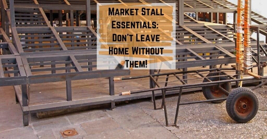 Market Stall Essentials: Don’t Leave Home Without Them! | by Yara ...