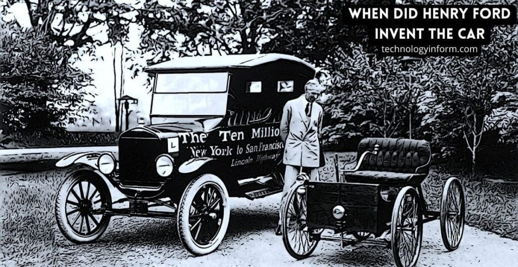 When did Henry Ford Invent the Car? - Technology Informs - Medium