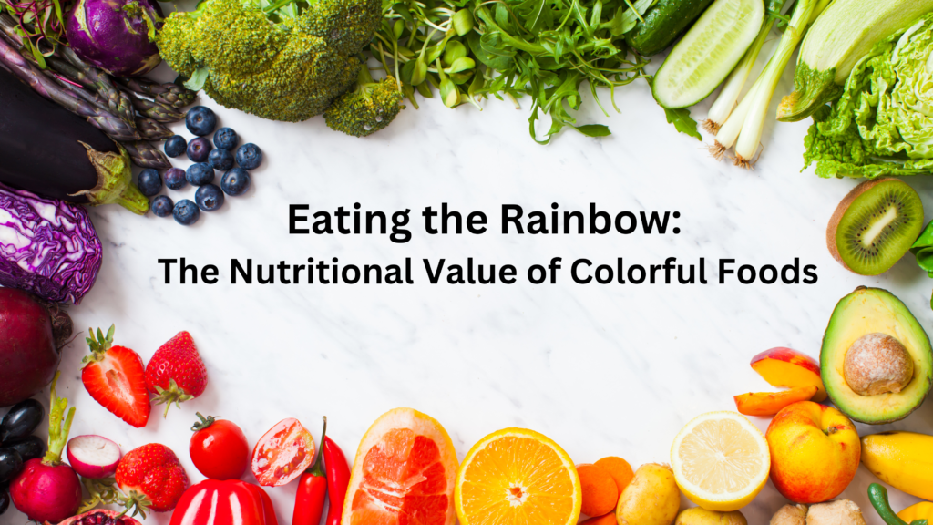 Eating the Rainbow: The Nutritional Value of Colorful Foods | by Weight ...