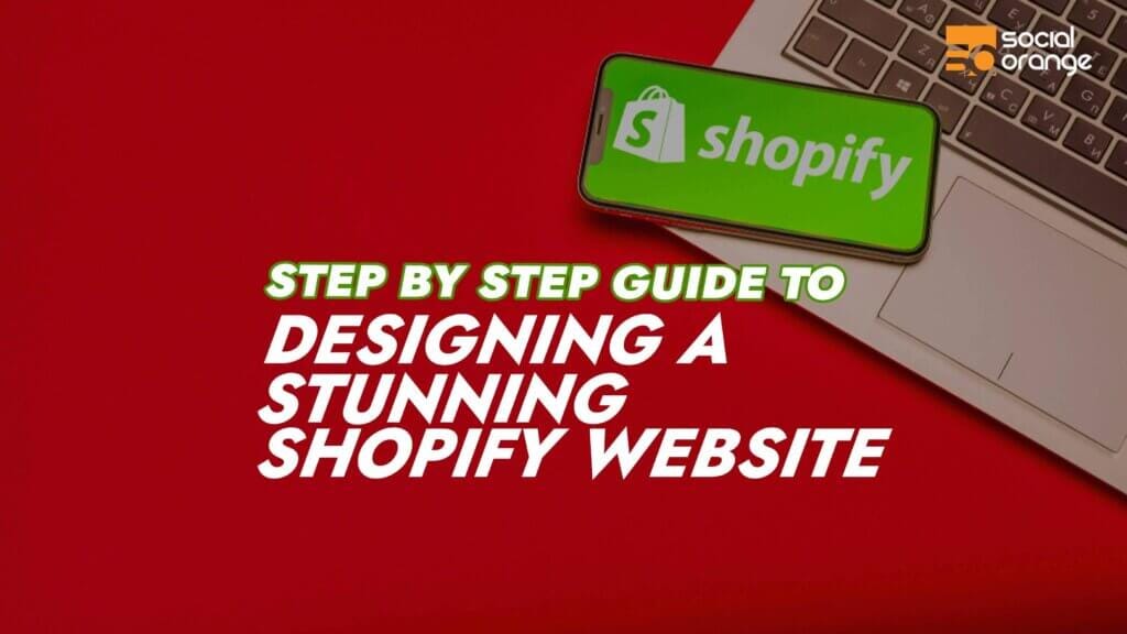Step by Step Guide to Designing a Stunning Shopify Website | by ...