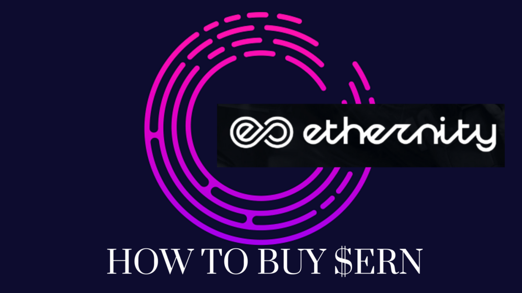 How to Buy Ethernity Chain ($ERN) — Beginner’s Guide | by CryptoBuyClub ...
