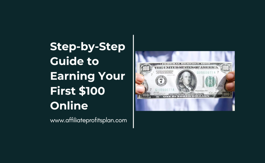 Step-by-Step Guide to Earning Your First $100 Online | by Masudkarim ...