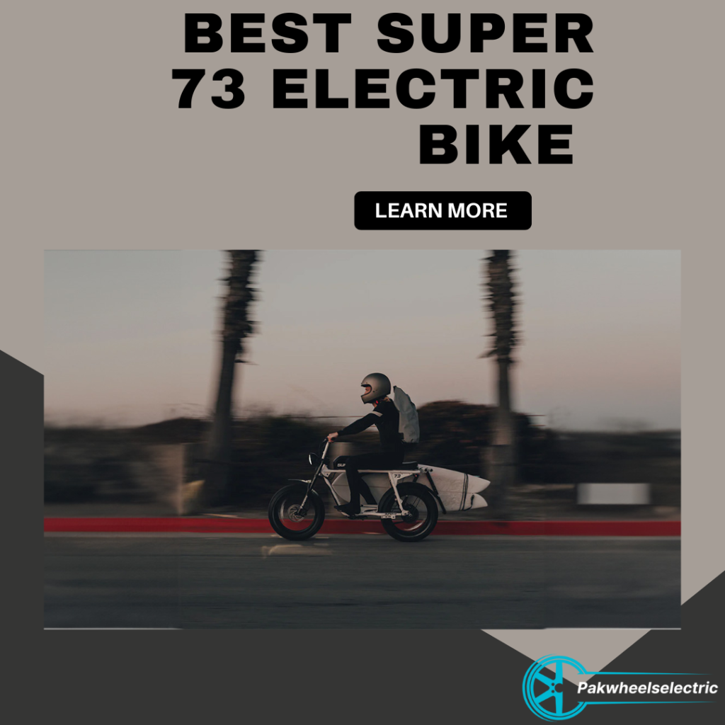 Super 73 Electric Bike: Performance, Features, and Why It Stands Out ...