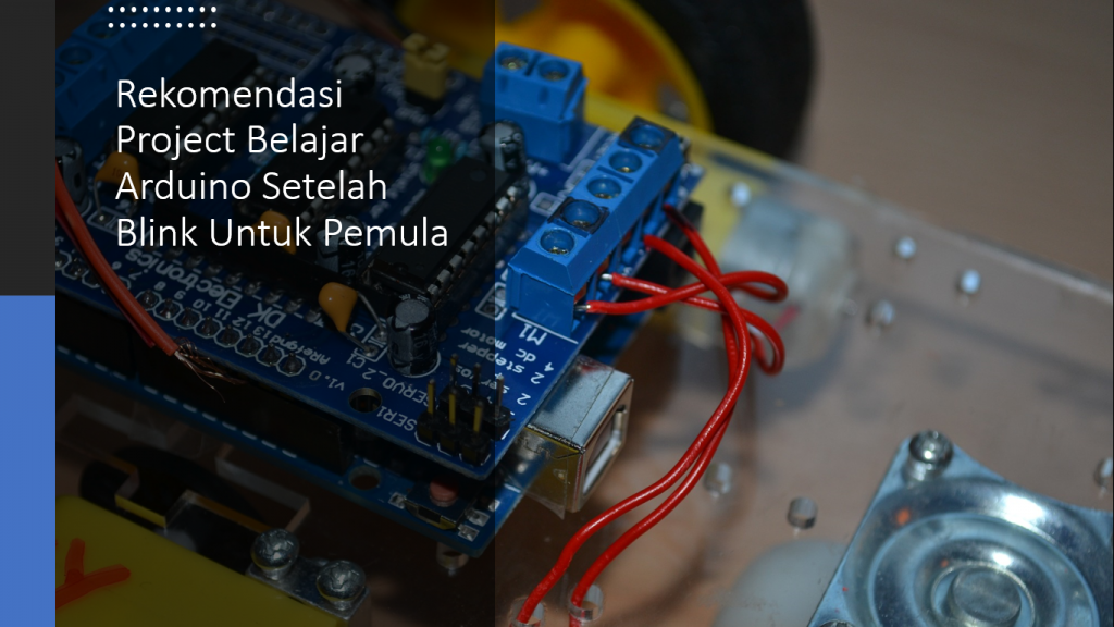 10+ Rekomendasi Belajar Arduino Setelah Projek Blink | by Anak Kendali | Medium