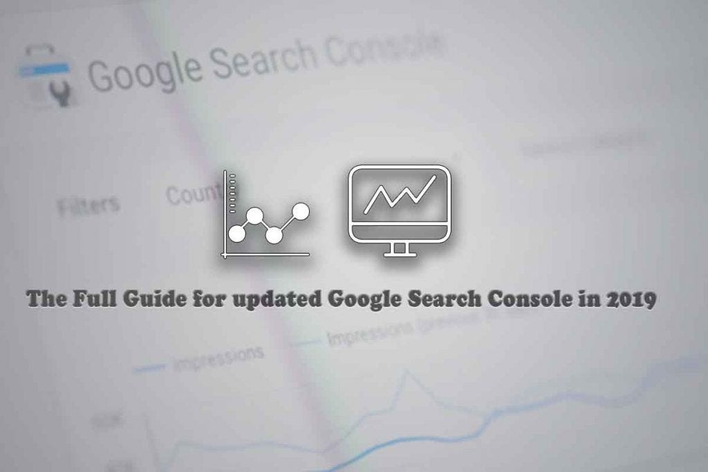 The Full Guide for updated Google Search Console in 2019 | by Mohamed ...