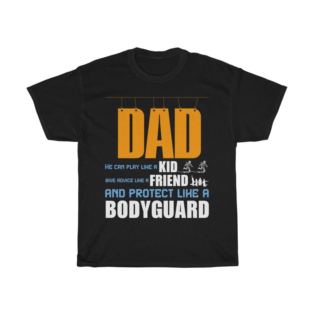 Dad Bodyguard Shirt | by TeeBudget | Medium