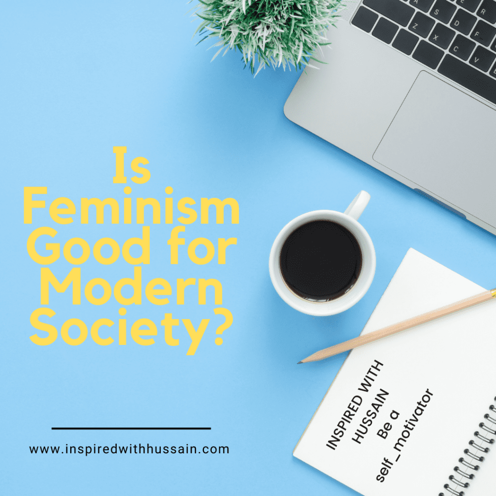 Is Feminism Good for Modern Society? | by Hussain Ali | Medium
