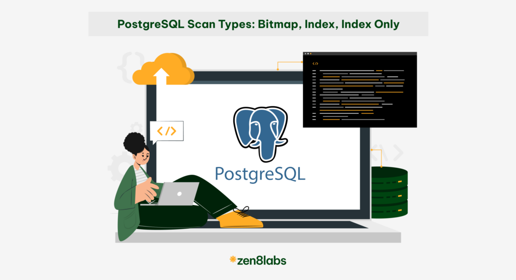 PostgreSQL scan types — what are they? | by zen8labs | zen8labs | Medium