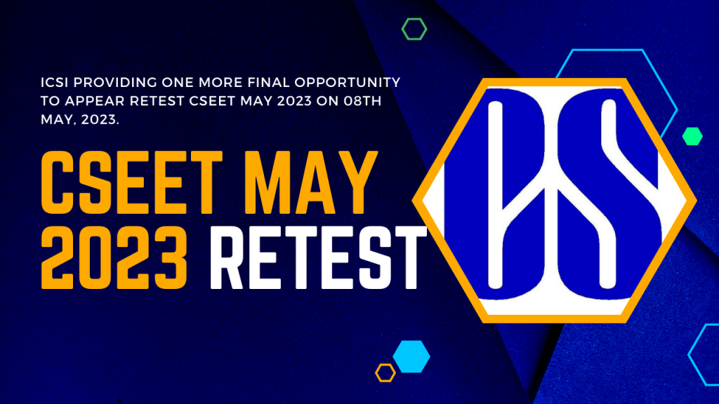 ICSI Providing One More Final Opportunity to appear RETEST CSEET May ...
