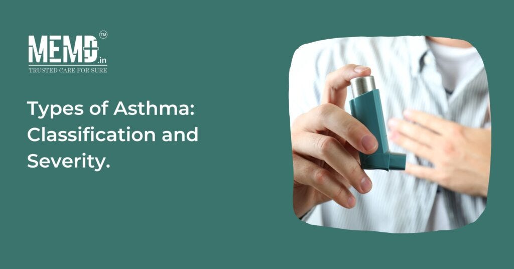 Types of Asthma: Classification and Severity. | by Memd HealthTech ...