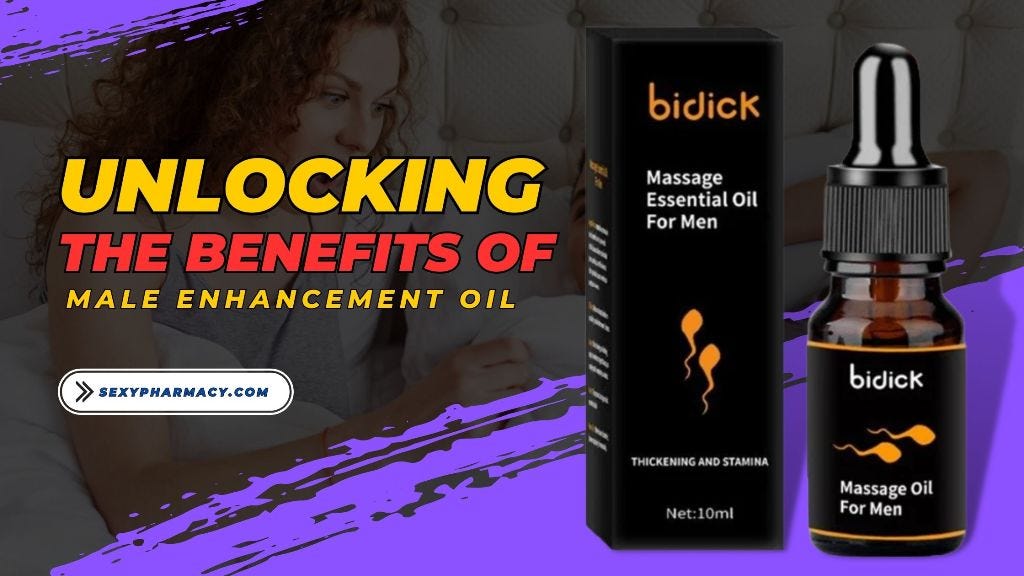 Benefits of Best Enlargement Oil For Male | by Sexy Pharmacy | Nov ...