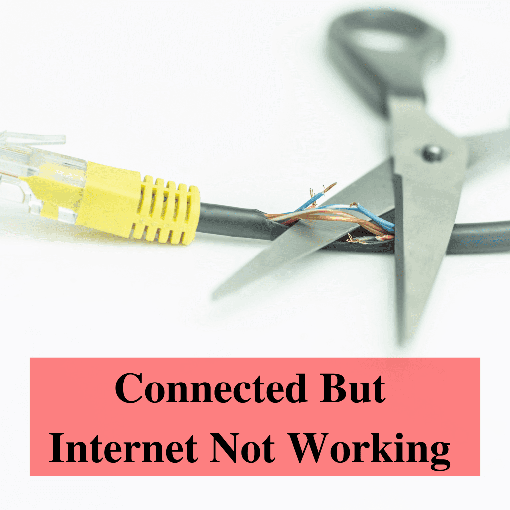 Why Connected But No Internet? — Get 2023 Troubleshooting Guide - Tech ...