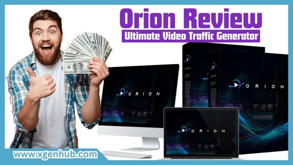 Orion Review — Ultimate Video Traffic Generator | by Inzamul Haque | Medium