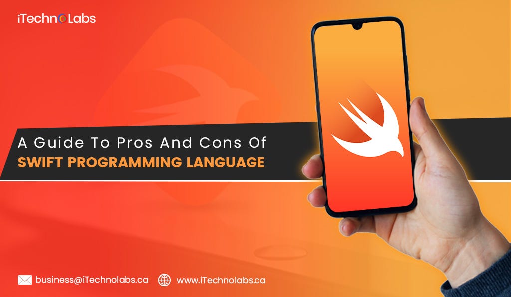 A Guide To Pros And Cons Of Swift Programming Language By Itechnolabs 0609
