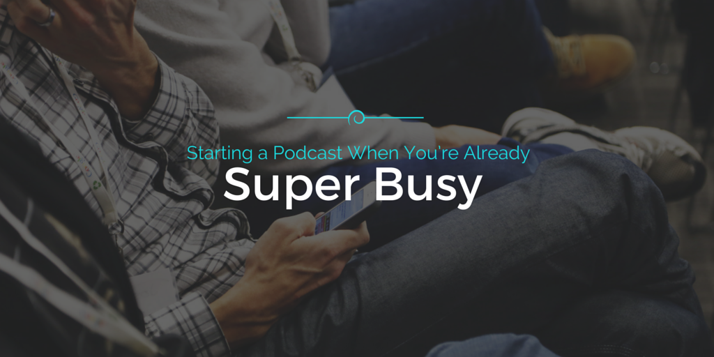 How to Start a Podcast When You’re Already Super Busy | by Craig Hewitt ...