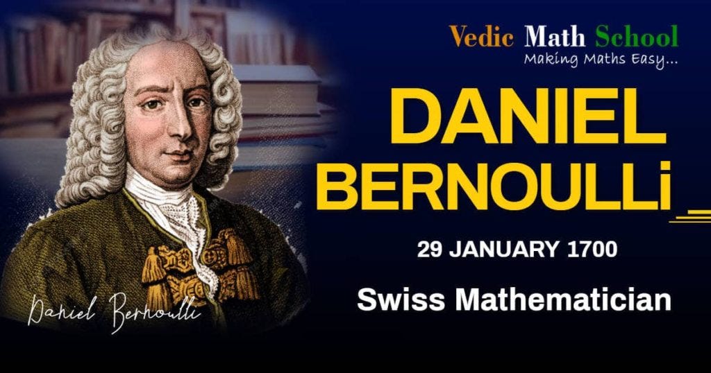Swiss GeniusDaniel Bernoulli | by Vedic Math School | Medium