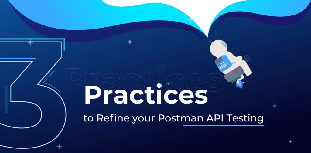 3 Best Practices to Refine API Testing | Postman Alternatives in 2021 ...