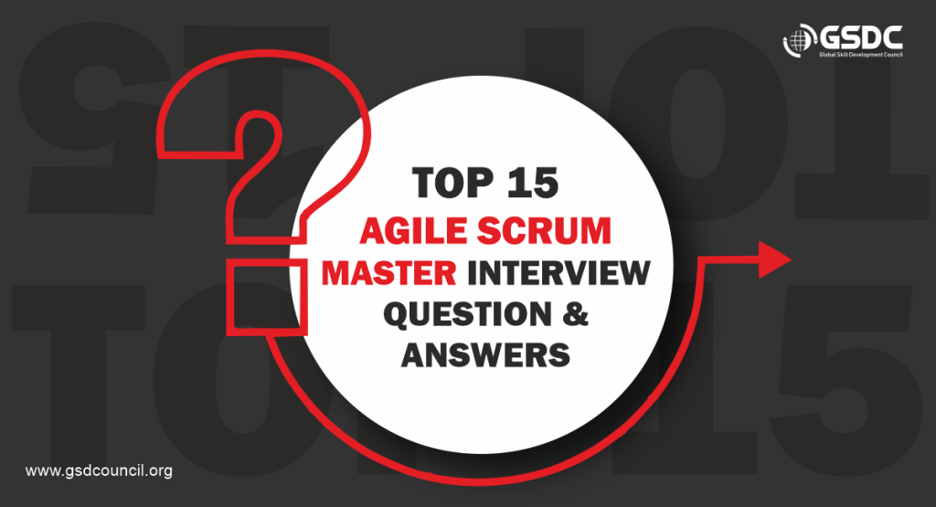 Top 15 Agile Scrum Interview Questions and Answers! | by Global Skill ...