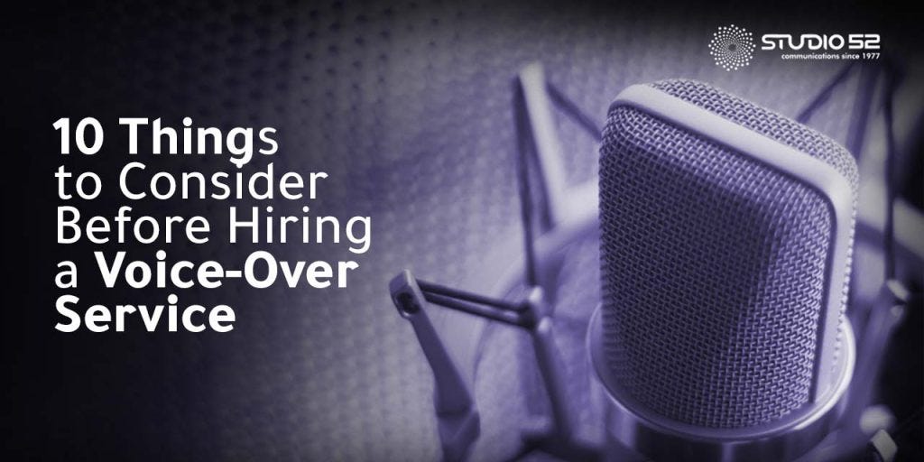 10 Things to Consider Before Hiring a Voice-Over Service | by Studio 52 ...