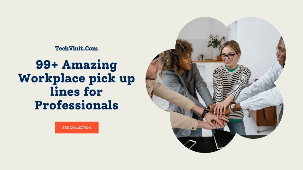 99+ Amazing Workplace pick up lines for Professionals | by Tech Vinit ...