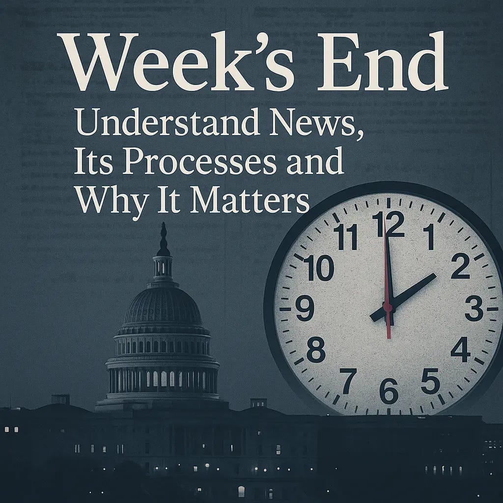 Week’s End: Understand News, Its Processes, and Why It Matters | by ...