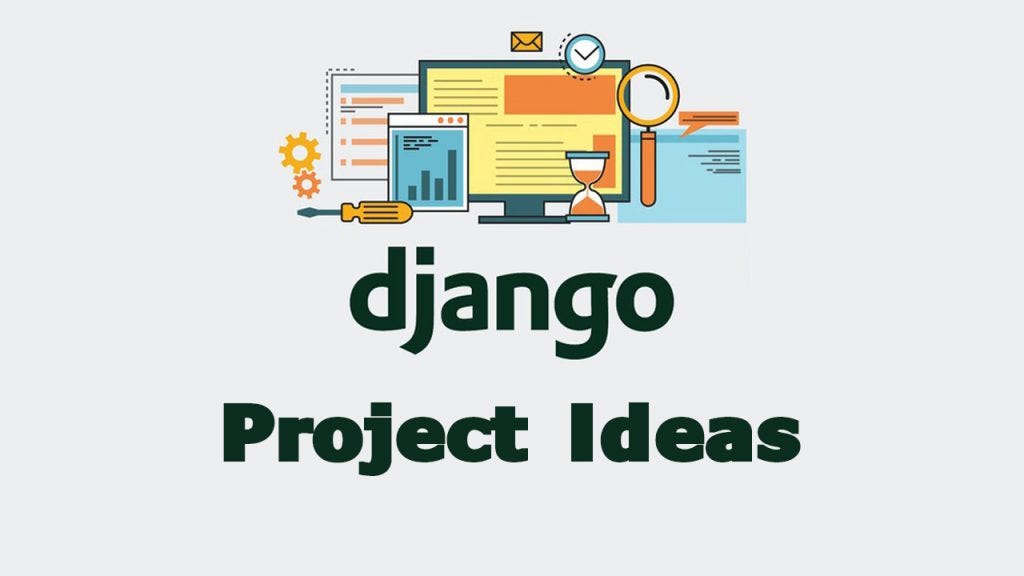 10 Django Projects Ideas for beginners — W3Camps | by Ehsan a | Medium