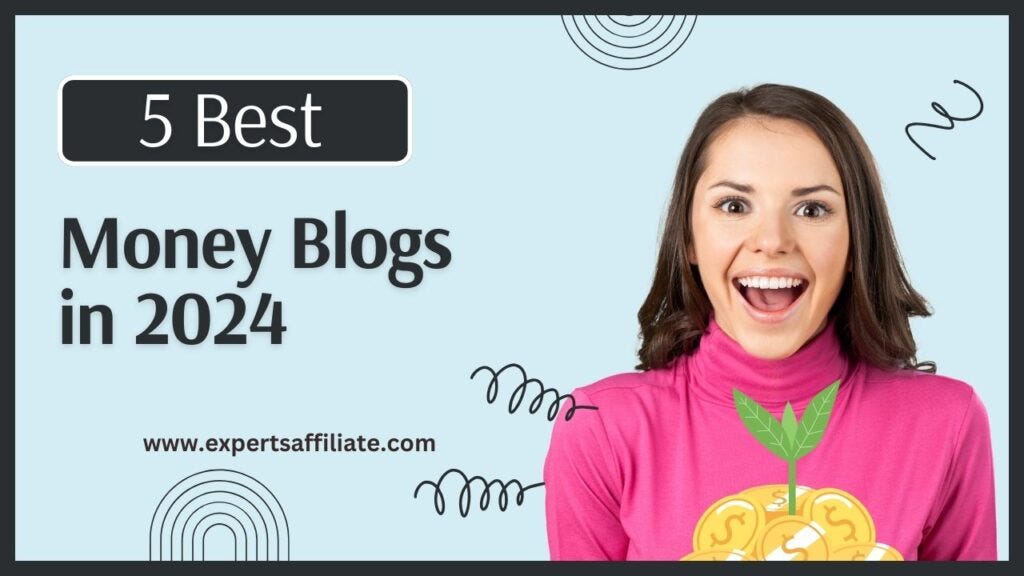 The 5 Best Money Blogs in 2024. Managing finances effectively is… | by ...