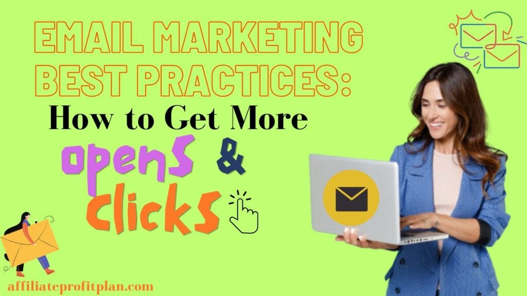 Email Marketing Best Practices: How to Get More Opens & Clicks | by ...