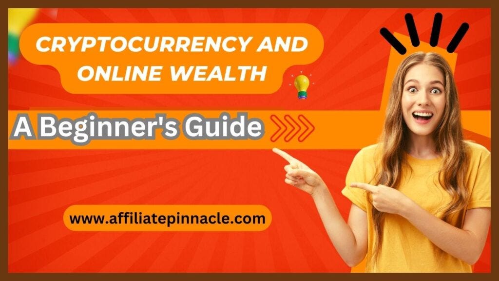 Cryptocurrency and Online Wealth: A Beginner’s Guide | by Sabbir Rahman ...