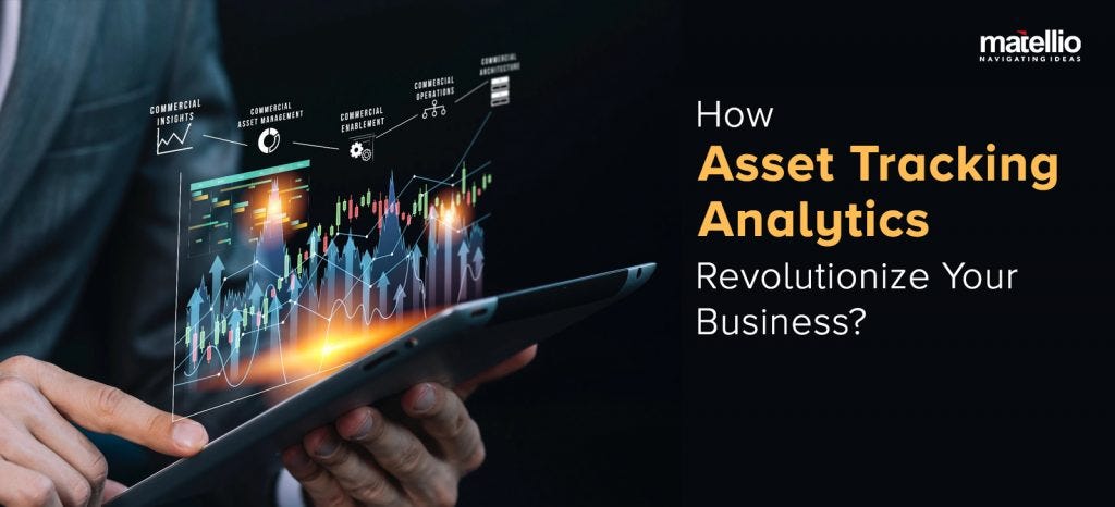 How Asset Tracking Analytics Revolutionize Your Business? | Medium