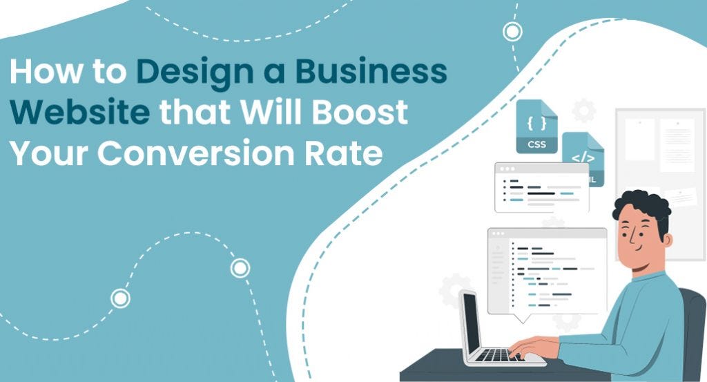 How to Design a Business Website that Will Boost Your Conversion Rate | by Matthew Brain | Medium