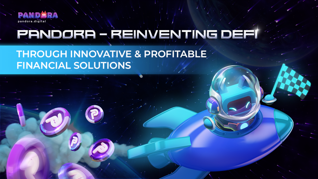 Pandora — Reinventing DeFi through Innovative & Profitable Financial ...