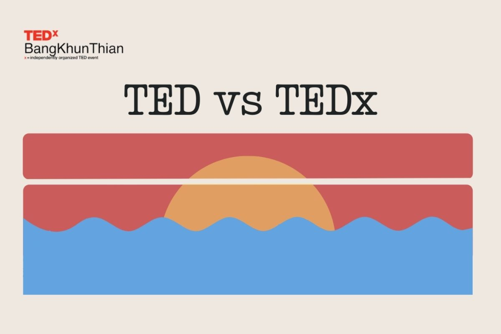 พูดถึงงาน TED. TED และ TEDx คืออะไร และต่างกันอย่างไร… | by KARNNIKRO | Medium