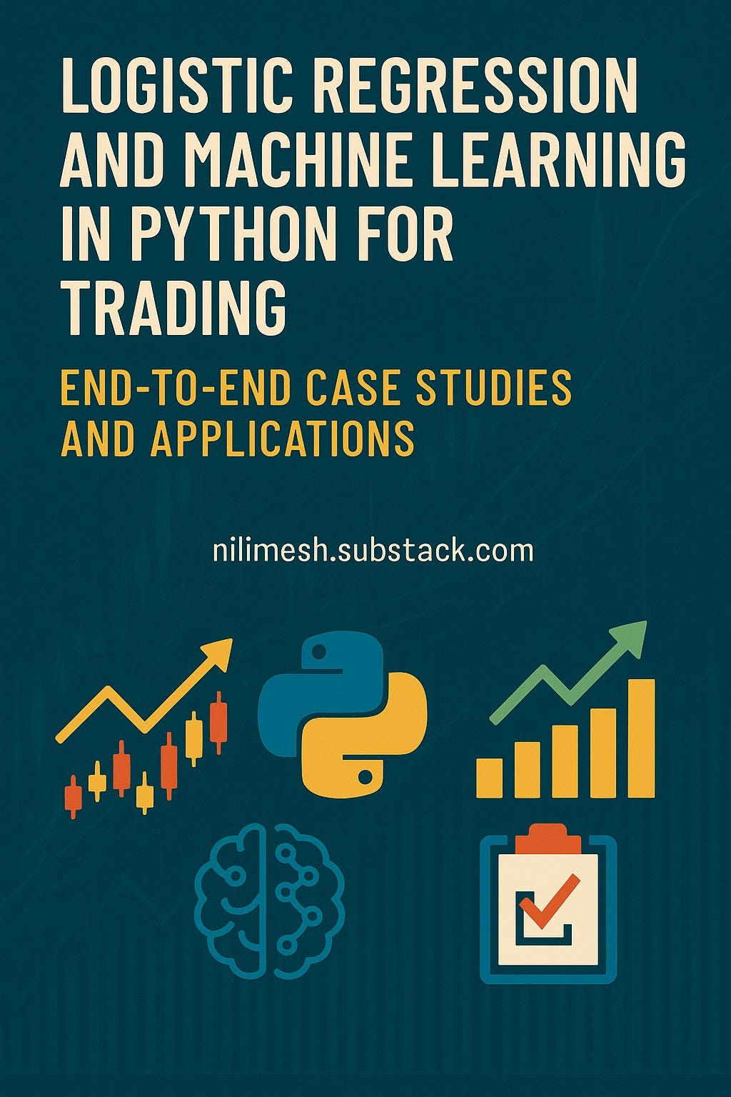 Logistic Regression and Machine Learning in Python for Trading: End-to-End Case Studies and ...