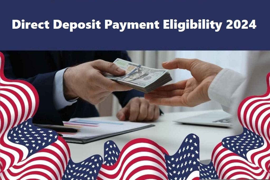 Direct Deposit Payment Eligibility 2024: Unlock Your Benefits Today ...