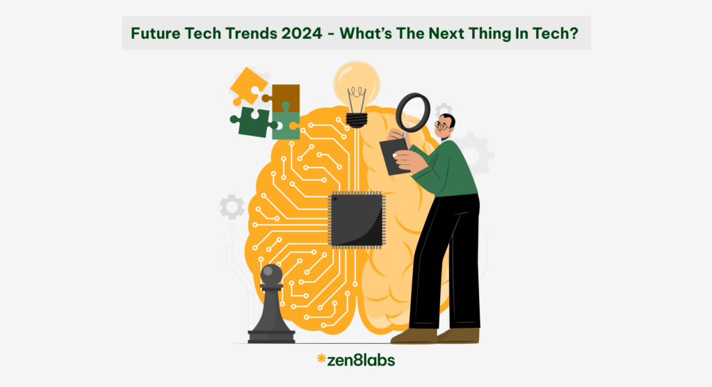 Future tech trends 2024 — What’s the next thing in tech? | by zen8labs ...