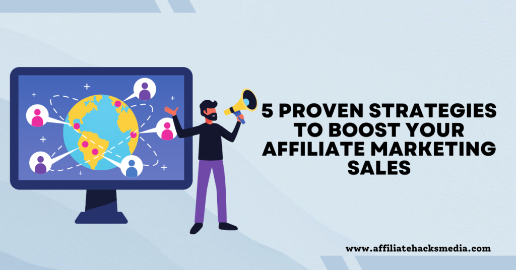 5 Proven Strategies to Boost Your Affiliate Marketing Sales | by The Alain Diza | Medium