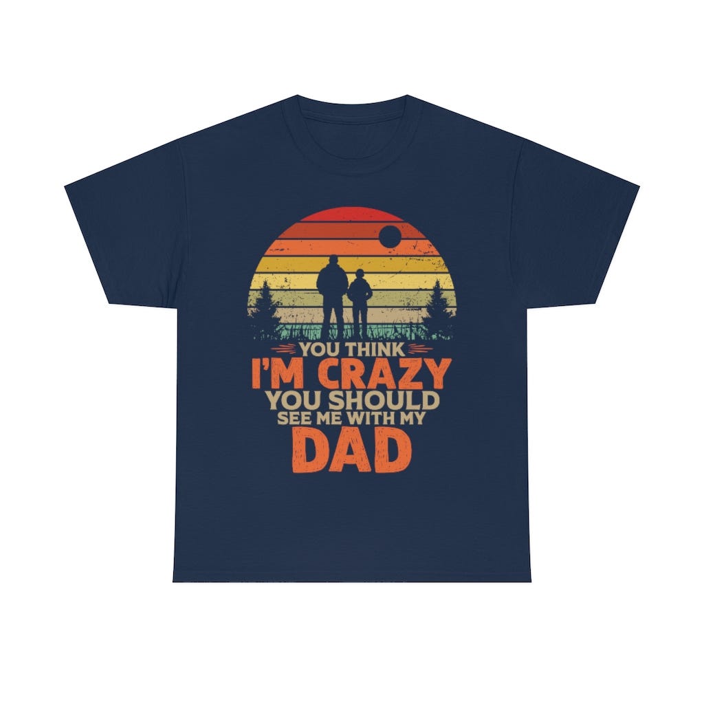 You Think I’m Crazy Shirt | by TeeBudget | Medium