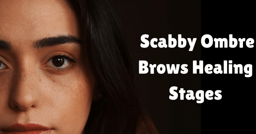 Private: Scabby Ombre Brows Healing Stages: Exploring Expert Guide | by ...