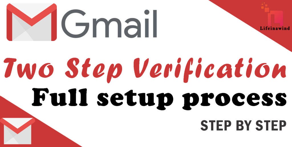 Gmail two-step verification full setup process that you want to know | by Lifeinawind.com | Medium