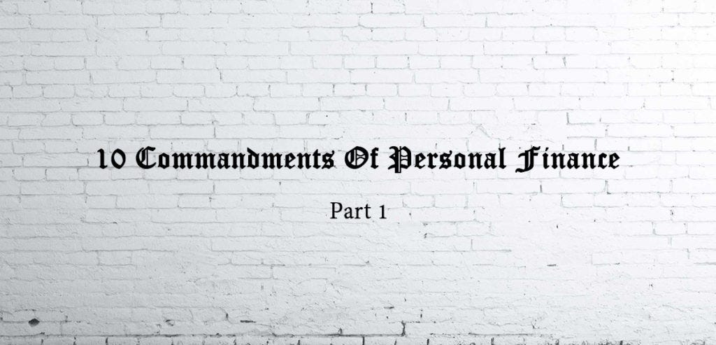 The 10 Commandments of Personal Finance — Part 1 | by DailyKobo | Medium